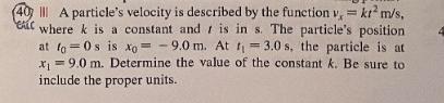 Solved 40. III A particle's velocity is described by the | Chegg.com