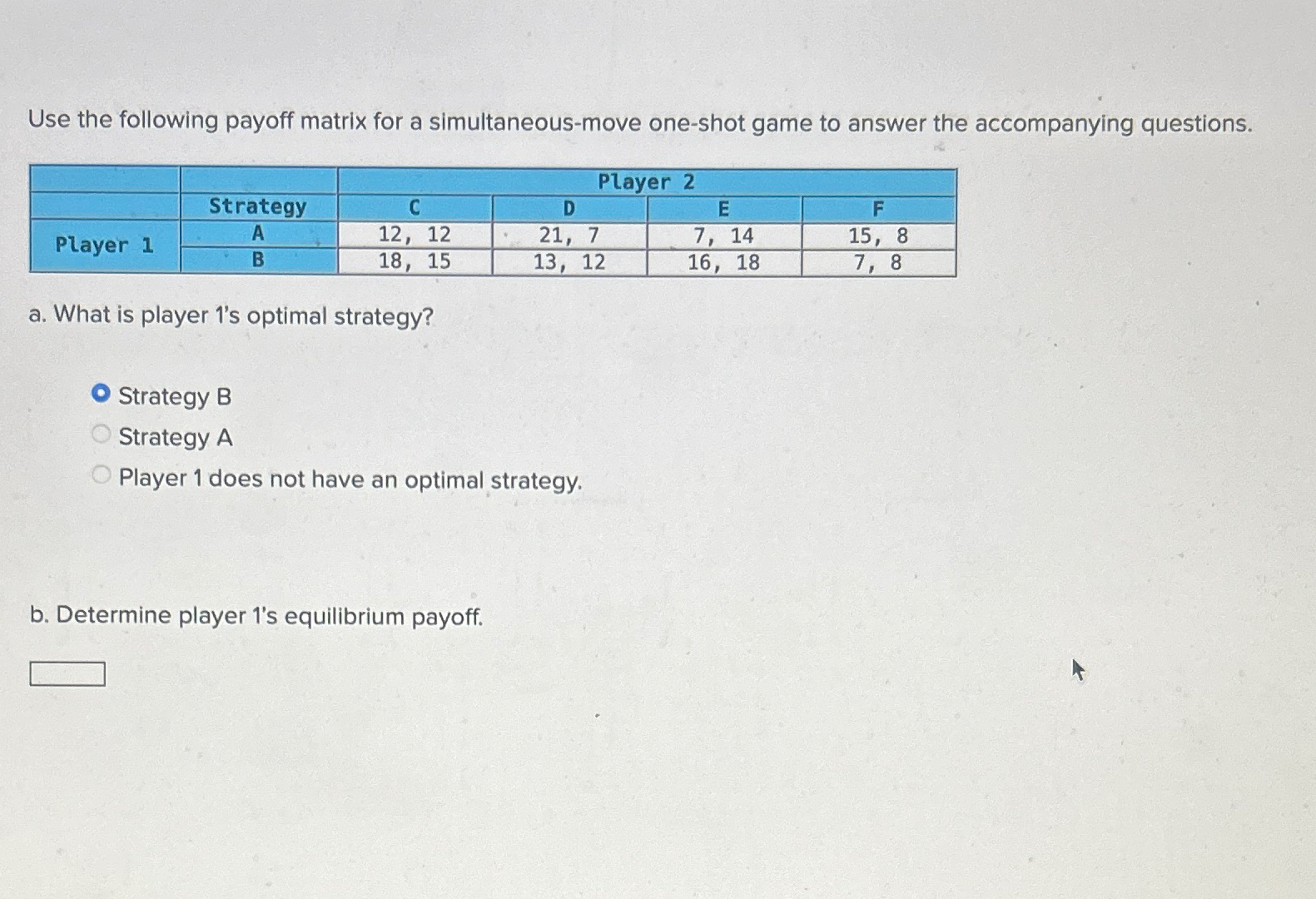 Use the following payoff matrix for a | Chegg.com