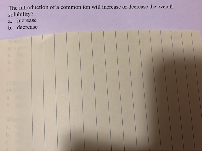 Solved The introduction of a common ion will increase or | Chegg.com
