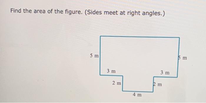 Solved Find the area of the figure. (Sides meet at right | Chegg.com