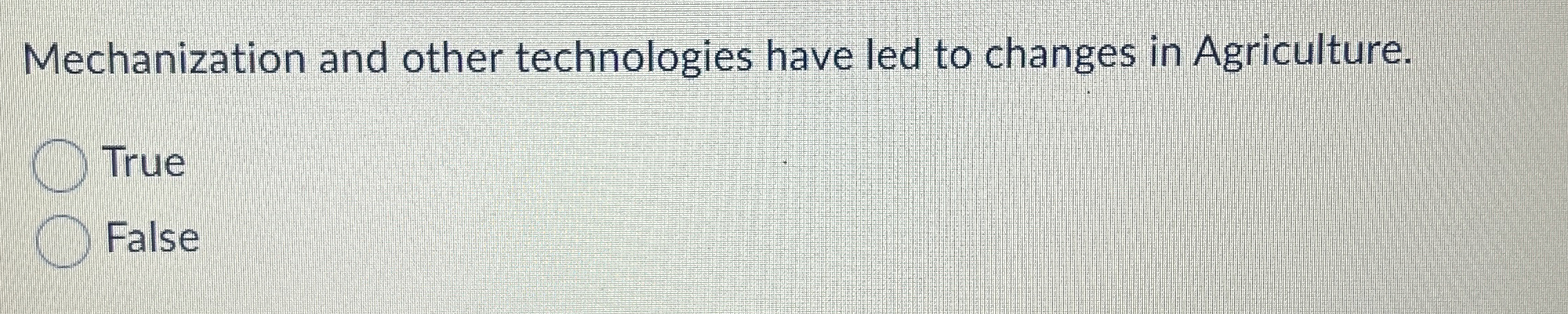 Mechanization and other technologies have led to | Chegg.com