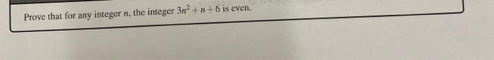 Solved Prove that for any integer n, the integer 3n+n+6 is | Chegg.com
