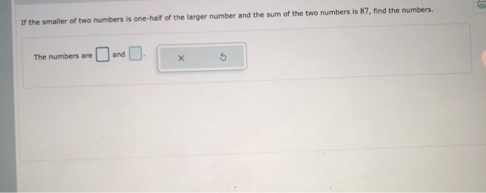 Solved If the smaller of two numbers is one-half of the | Chegg.com