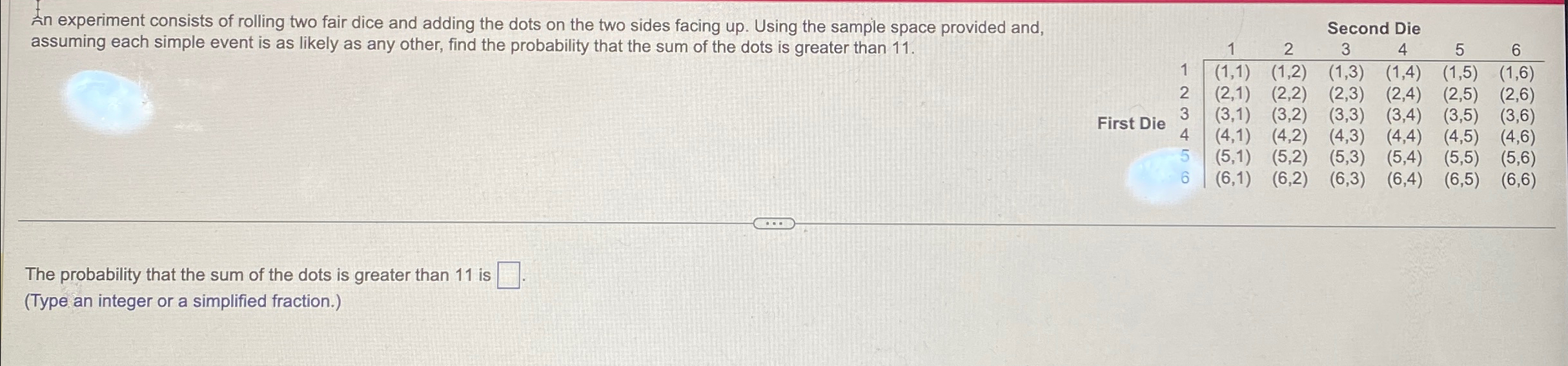 Solved An experiment consists of rolling two fair dice and | Chegg.com