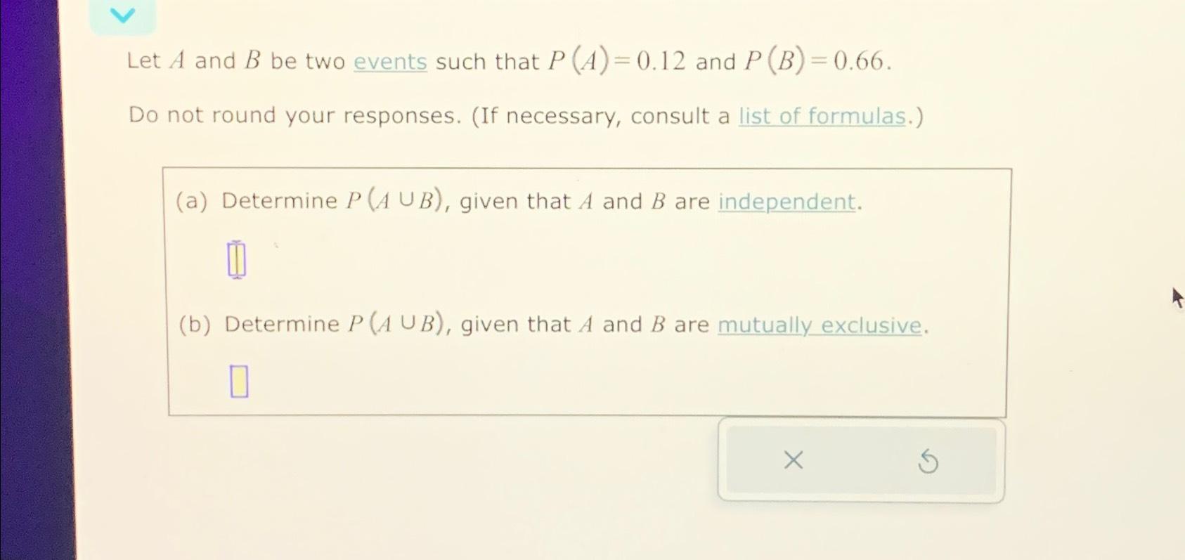 Solved Let A and B ﻿be two events such that P(A)=0.12 ﻿and | Chegg.com