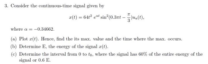3 Consider The Continuous Time Signal Given By 