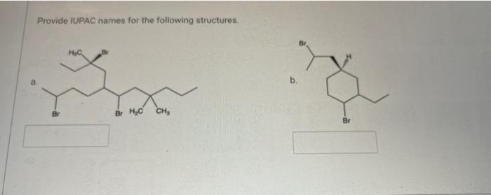 [Solved]: Provide IUPAC names for the following structures.