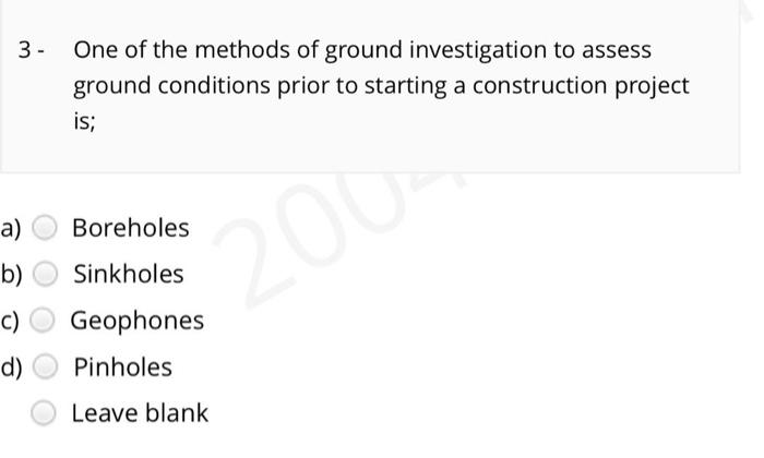 Solved One of the methods of ground investigation to assess | Chegg.com