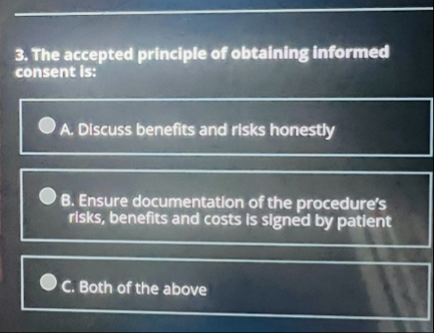 Solved The accepted principle of obtaining informed consent | Chegg.com