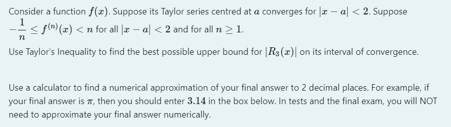 Solved Consider a function f(x). ﻿Suppose its Taylor series | Chegg.com