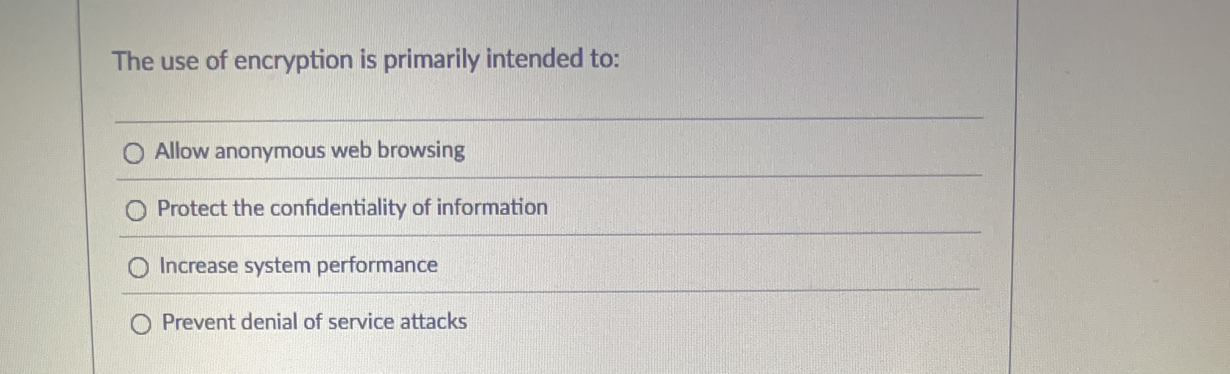 Solved The use of encryption is primarily intended to:Allow | Chegg.com