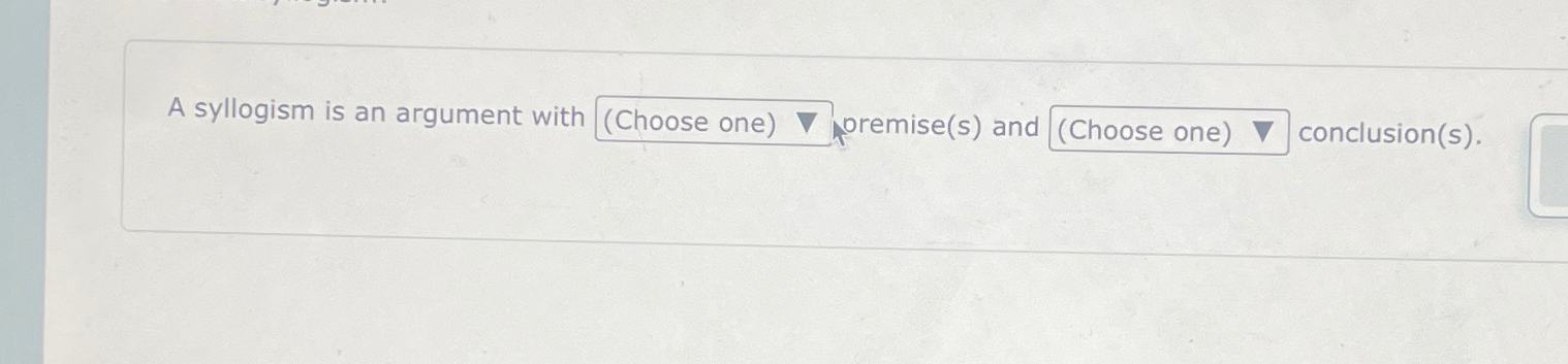 Solved A syllogism is an argument withpremise(s) ﻿and | Chegg.com