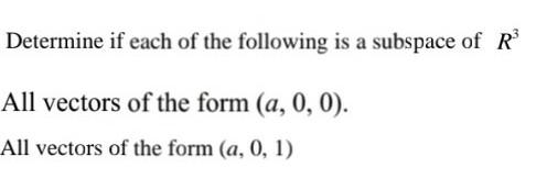 Solved Determine if each of the following is a subspace of | Chegg.com