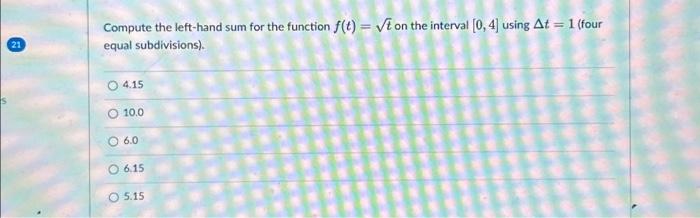 Solved Compute the left-hand sum for the function f(t) = √t | Chegg.com