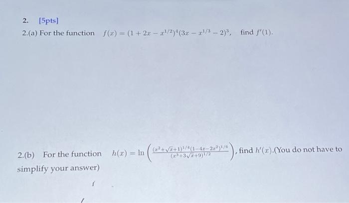 Solved 2. [5pts] 2.(a) For the function f(x) = (1 + 2x - | Chegg.com