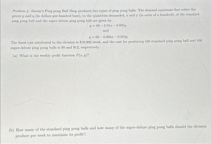 Solved Problem 4: Jimmy's Ping pong Ball Shop produces two | Chegg.com