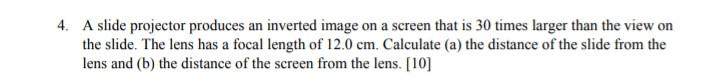 Solved 4. A slide projector produces an inverted image on a | Chegg.com