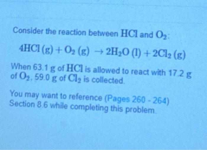 Solved Consider the reaction between HCl and 02: 4HCI (g) + | Chegg.com