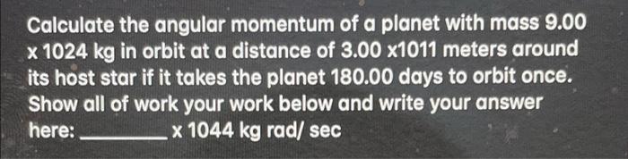 Solved Calculate the angular momentum of a planet with mass | Chegg.com