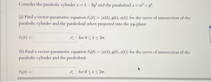 Solved Consider the parabolic cylinder z=1−2y2 and the | Chegg.com