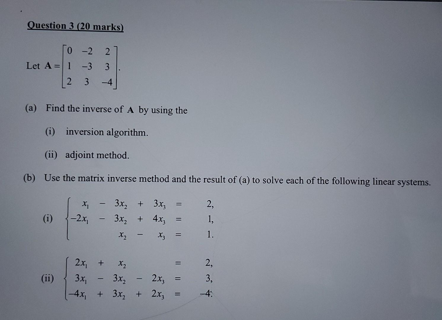 Solved Let A=⎣⎡012−2−3323−4⎦⎤ (a) Find the inverse of A by | Chegg.com