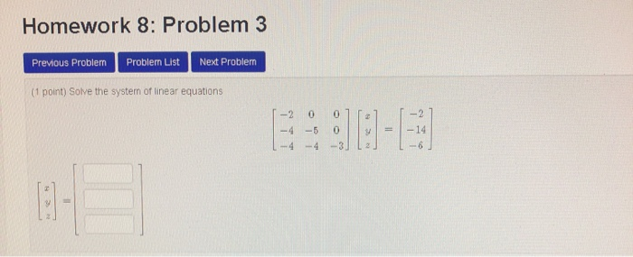Solved Homework 8: Problem 3 Previous Problem Problem List | Chegg.com