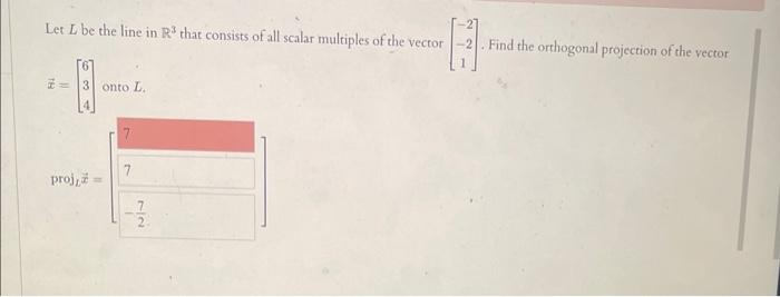 Solved Let L be the line in R3 that consists of all scalar | Chegg.com