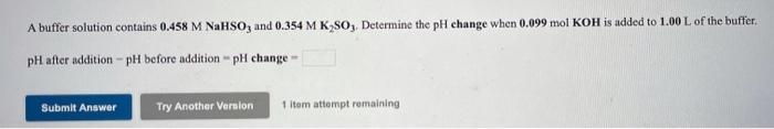 Solved A buffer solution contains 0.458 M NaHSO3 and 0.354 M | Chegg.com