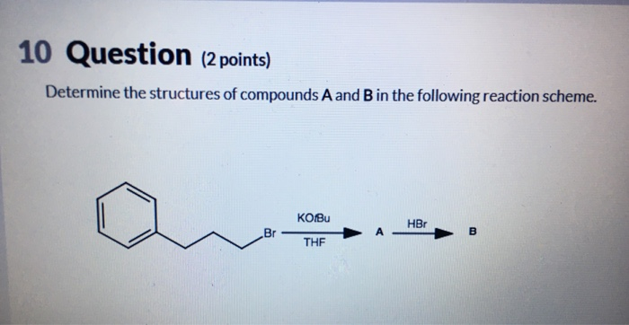 Solved 10 Question (2 points) Determine the structures of | Chegg.com