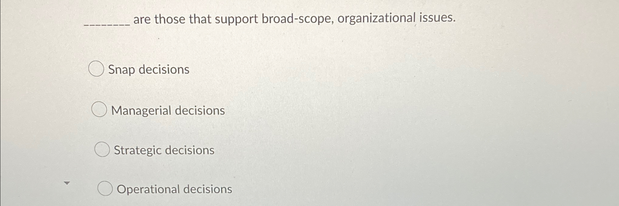 Solved are those that support broad-scope, organizational | Chegg.com