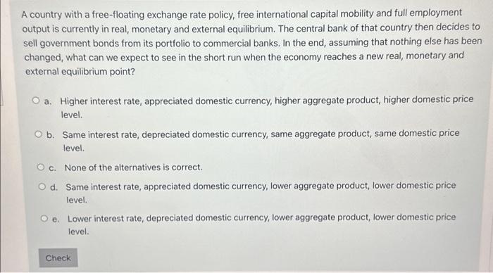 Solved A country with a free-floating exchange rate policy, | Chegg.com
