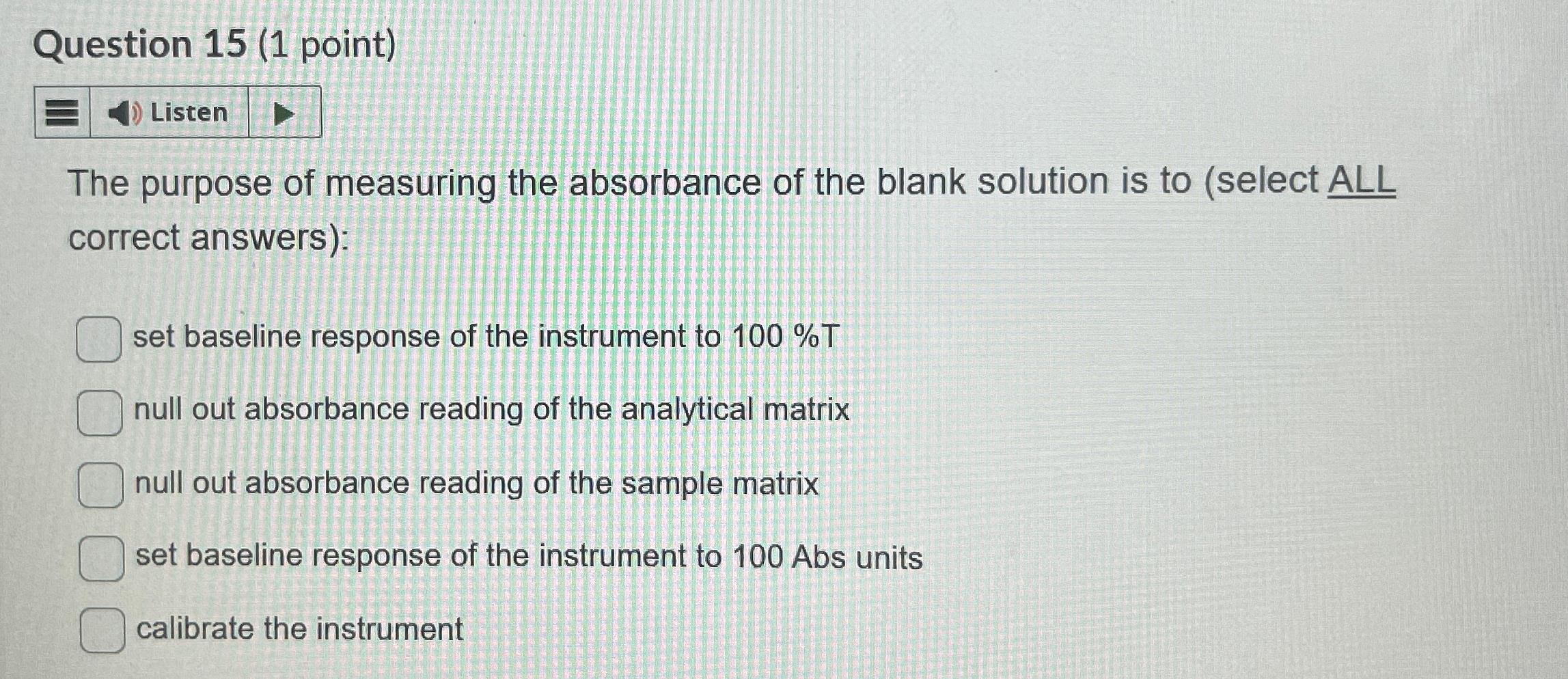 Solved Question 15 (1 ﻿point)ListenThe purpose of measuring | Chegg.com