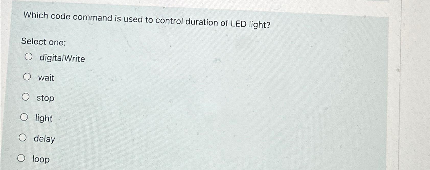 Solved Which code command is used to control duration of LED | Chegg.com