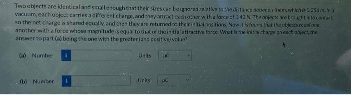 Solved Two objects are identical and small enough that their | Chegg.com