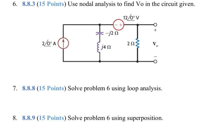 Solved 6. 8.8.3 (15 Points) Use nodal analysis to find Vo in | Chegg.com Solved 6. 8.8.3 (15 Points) Use nodal analysis to find Vo in | Chegg.com