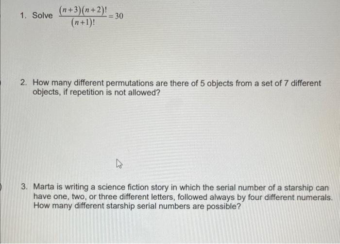 Solved 1. Solve (n+1)!(n+3)(n+2)!=30 2. How many different | Chegg.com
