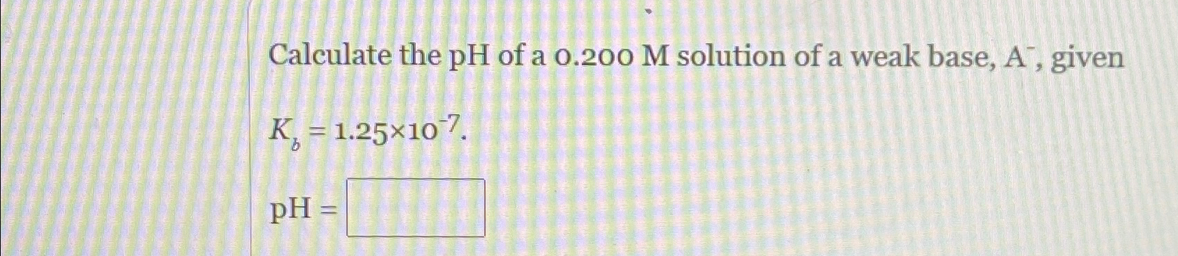 Calculate the pH ﻿of a 0.200M ﻿solution of a weak | Chegg.com