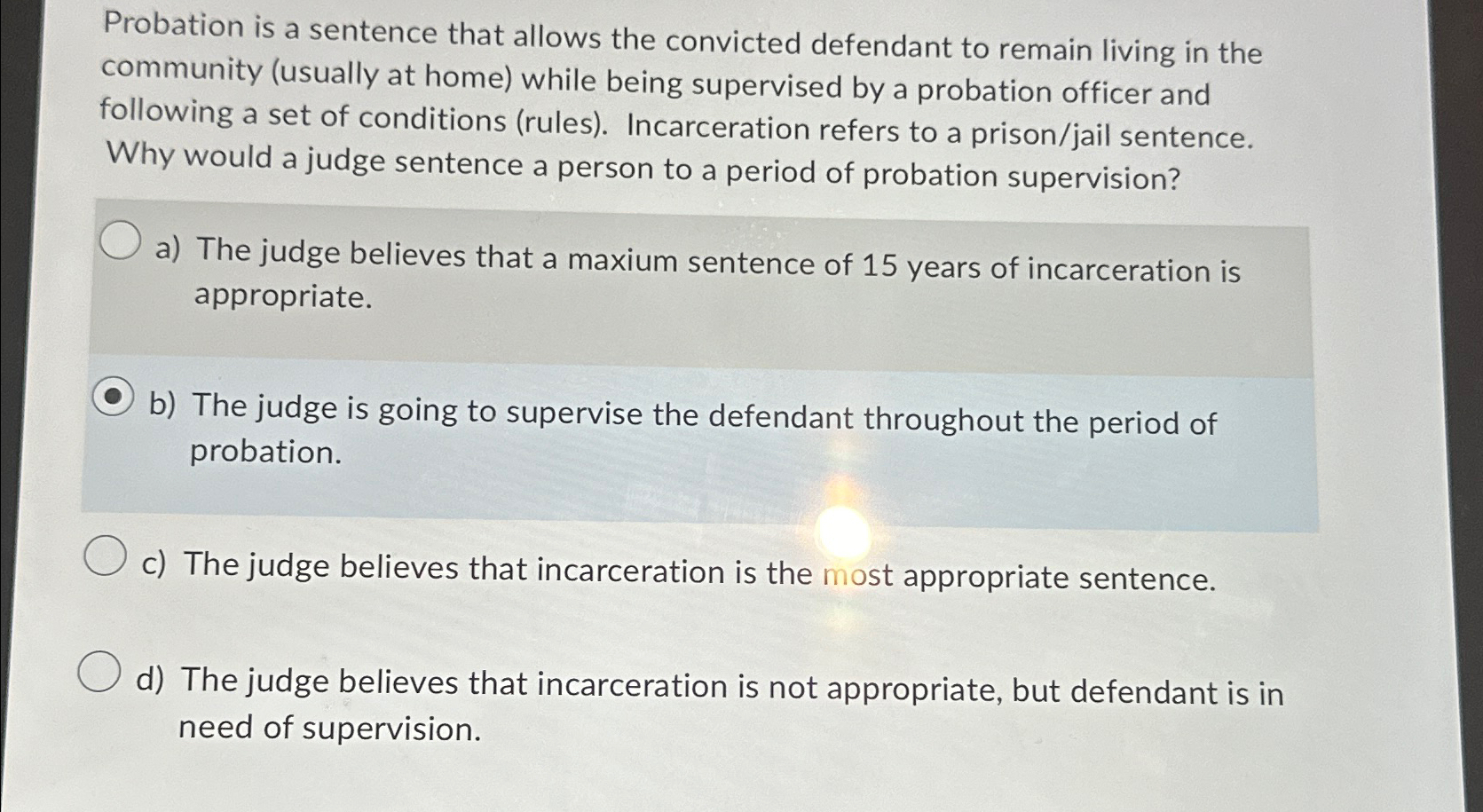 Solved Probation is a sentence that allows the convicted | Chegg.com