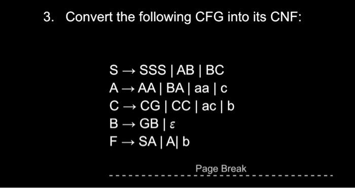 Solved 3. Convert the following CFG into its CNF: | Chegg.com