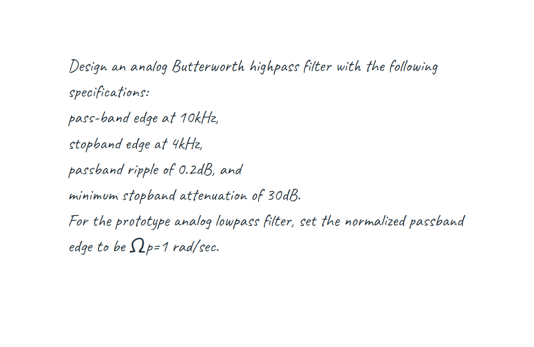 Solved Design An Analog Butterworth Highpass Filter With The 