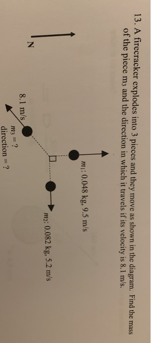Solved 13. A firecracker explodes into 3 pieces and they | Chegg.com