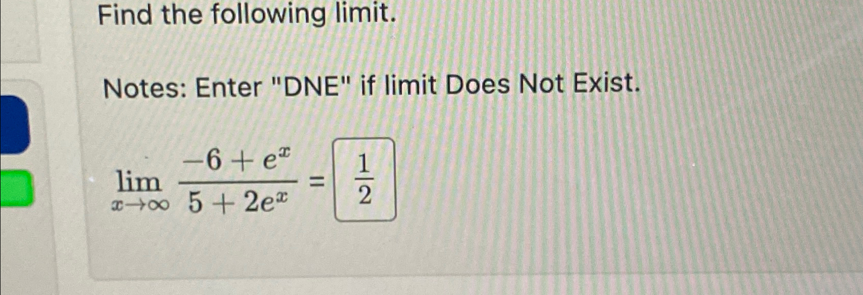Solved Find the following limit.Notes: Enter "DNE" if limit | Chegg.com
