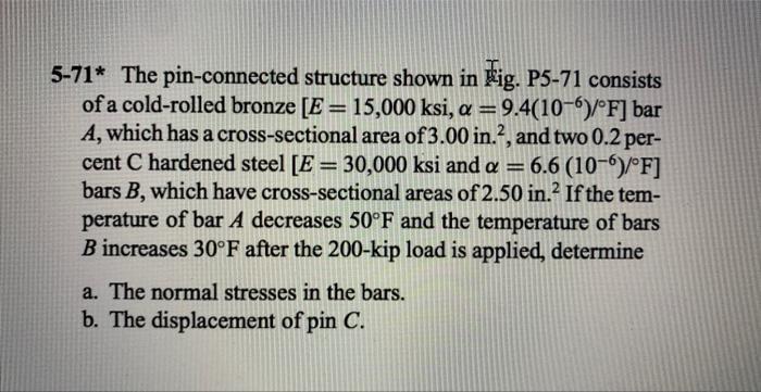 Solved 5-71* The pin-connected structure shown in Fig. P5-71 | Chegg.com