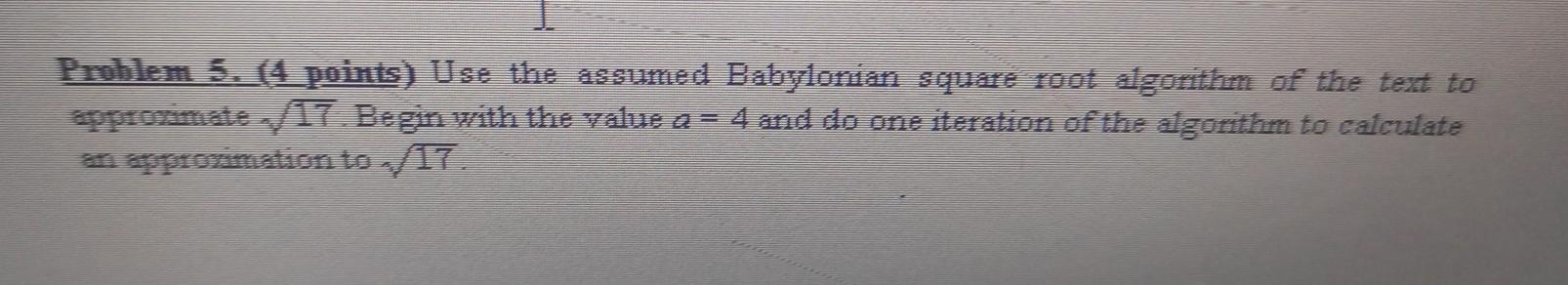 Solved Problem 5. (4 points) Use the assumed Babylonian | Chegg.com Solved Problem 5. (4 points) Use the assumed Babylonian | Chegg.com