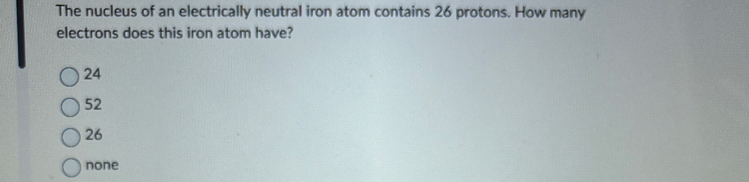 Solved The nucleus of an electrically neutral iron atom | Chegg.com