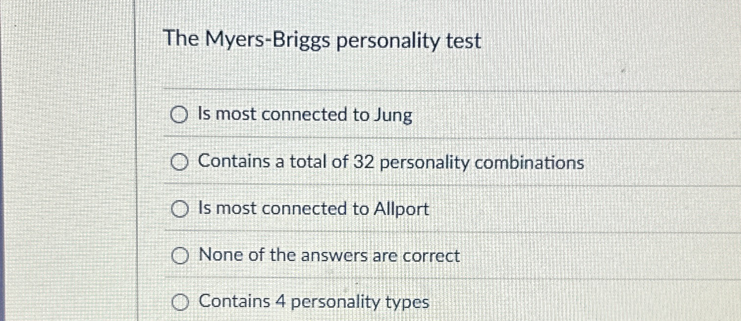 Solved The Myers-Briggs personality testIs most connected to | Chegg.com