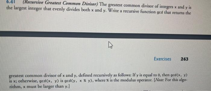Solved 6.41 (Recursive Greatest Common Divisor) The greatest | Chegg.com