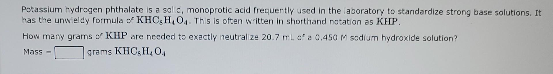 Solved Howmany grams of KHP are needed to exactly neutralize | Chegg.com