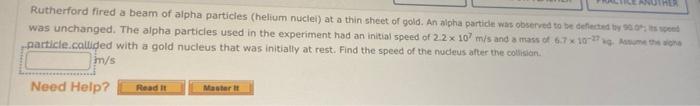 Solved Rutherford fired a beam of alpha particles (helium | Chegg.com