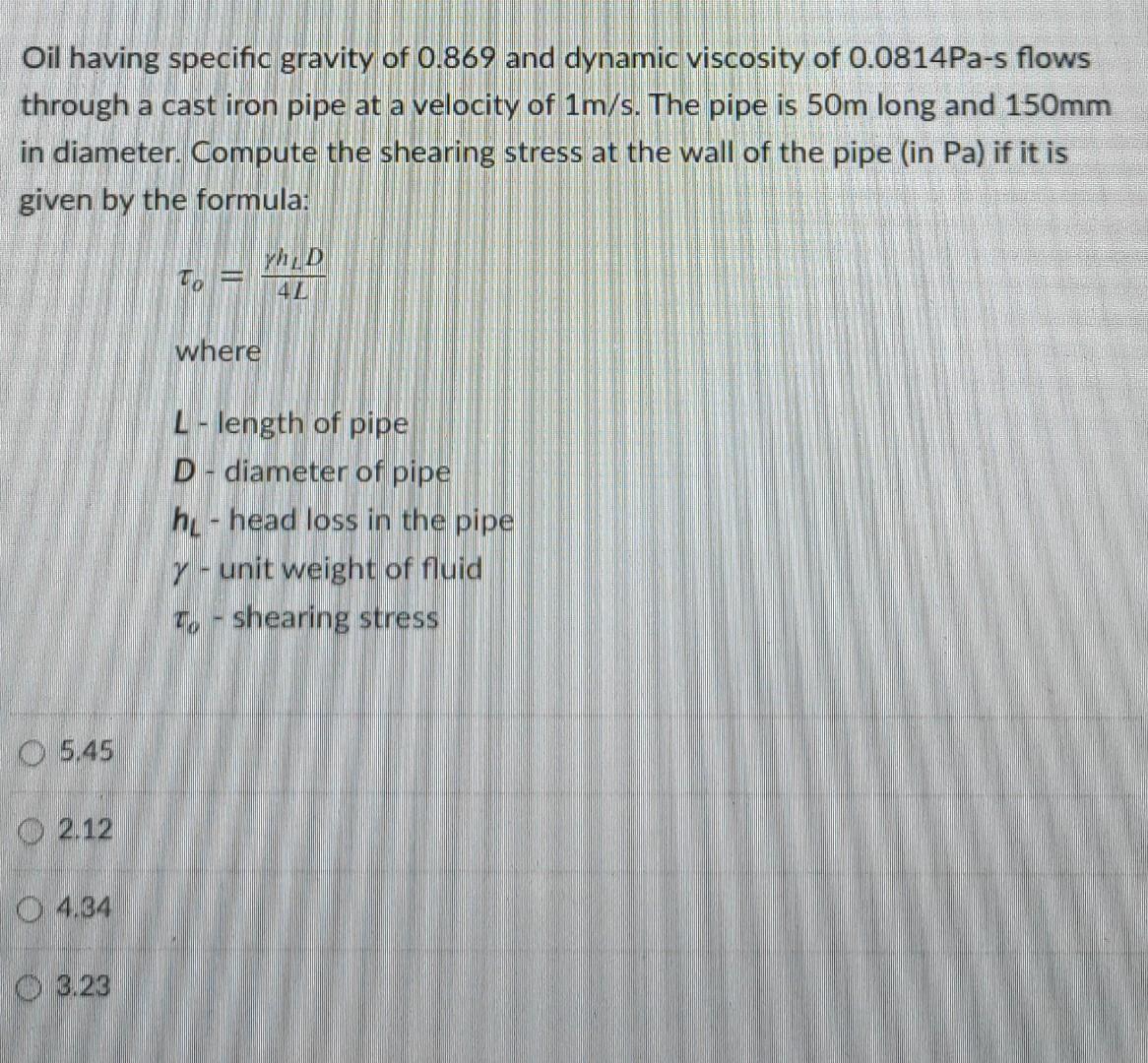 Solved Oil having specific gravity of 0.869 and dynamic | Chegg.com